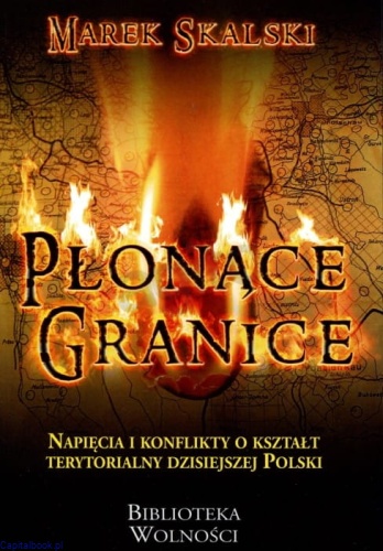 Płonące granice - Marek Skalski - Książka w księgarni CapitalBook.pl
